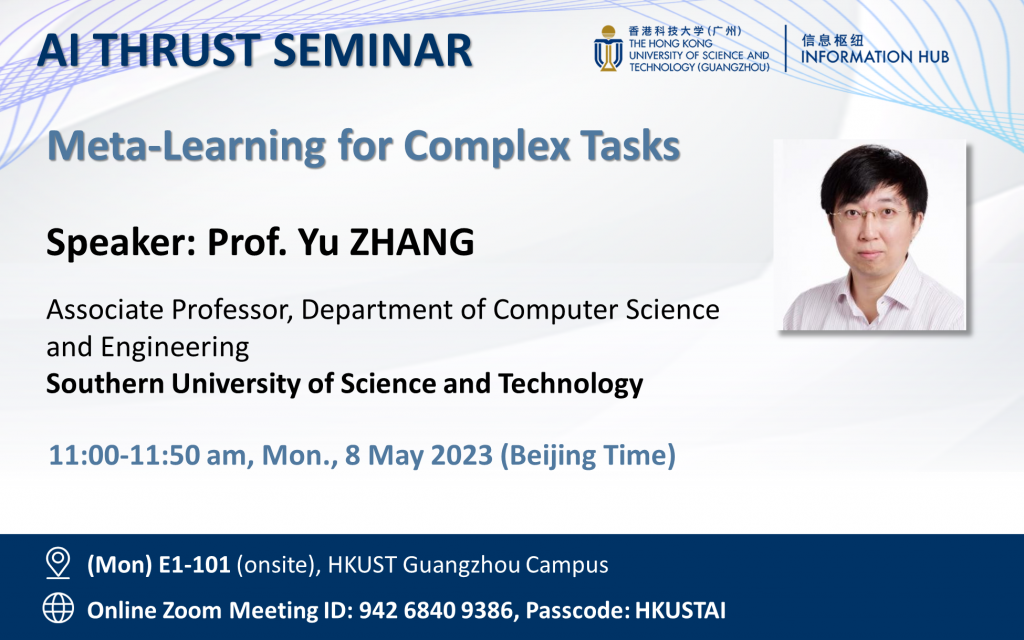 AI Thrust Seminar | Meta-Learning for Complex Tasks | University Event Calendar - The Hong Kong ...